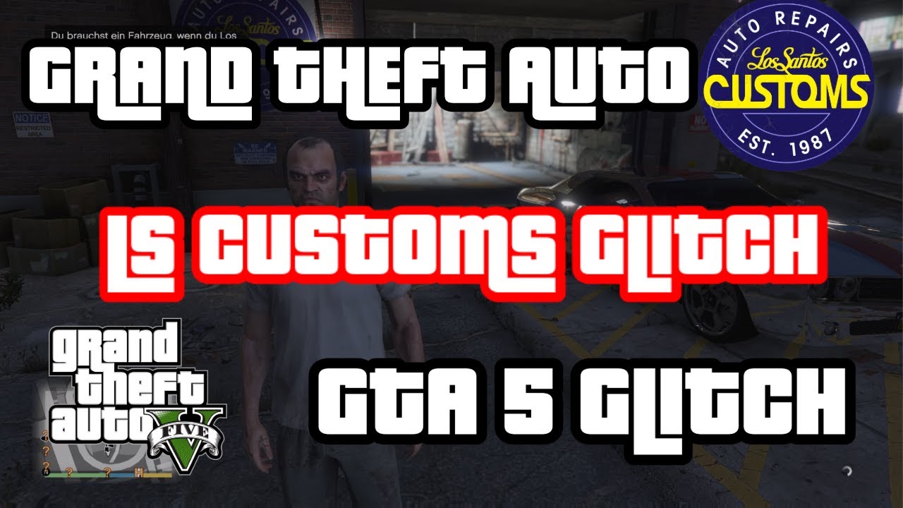 GTA 5 : LS CUSTOMS GLITCH | GTA GLITCH | DEUTSCH - YouTube