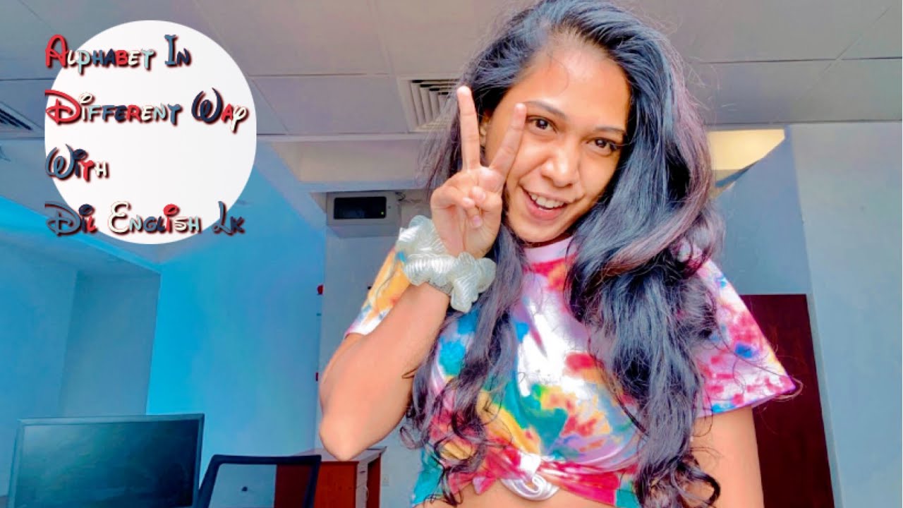 The alphabet in different way with Dil English LK🥰🌹 Gluttony -කෑදරකම ...