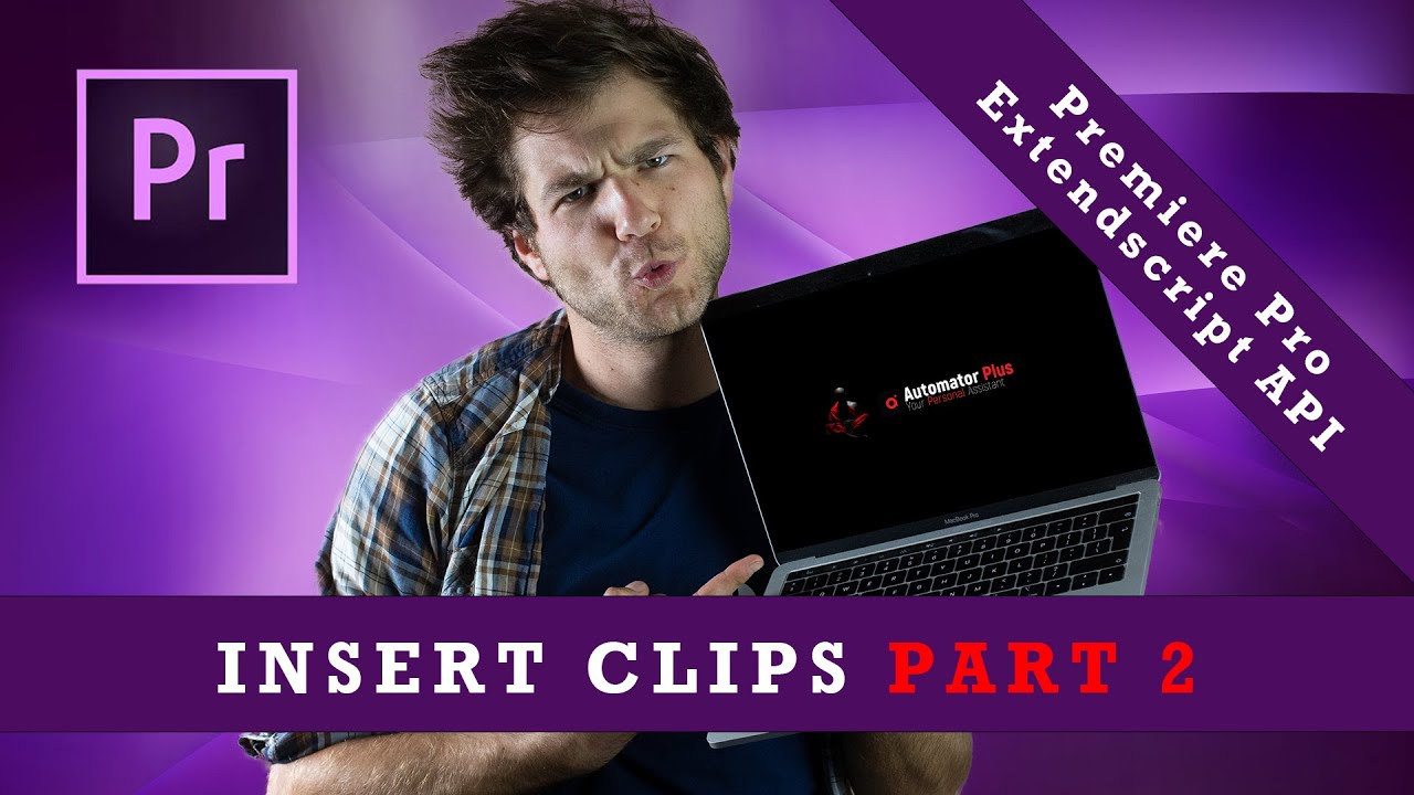 Insert Clips Onto Your Timeline PART 2 Using the PREMIERE PRO API - YouTube