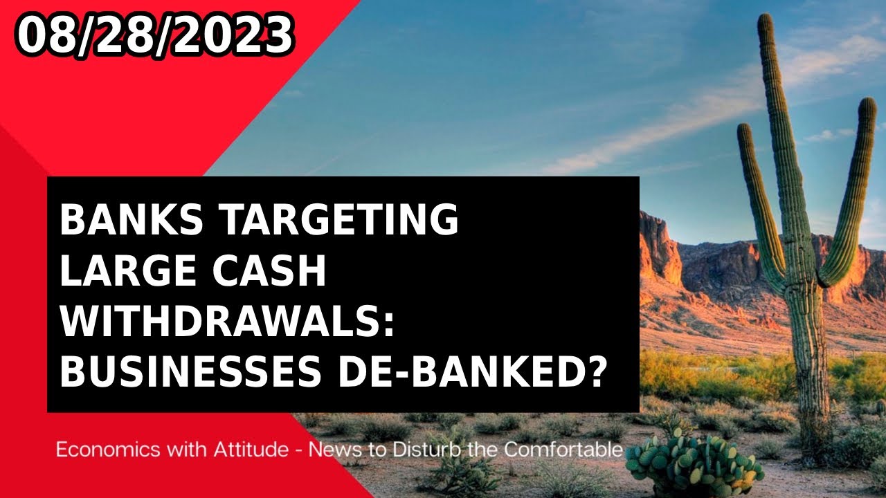 BANKS TARGETING LARGE CASH WITHDRAWALS BUSINESSES DE BANKED banks-targeting-large-cash-withdrawals-businesses-de-banked