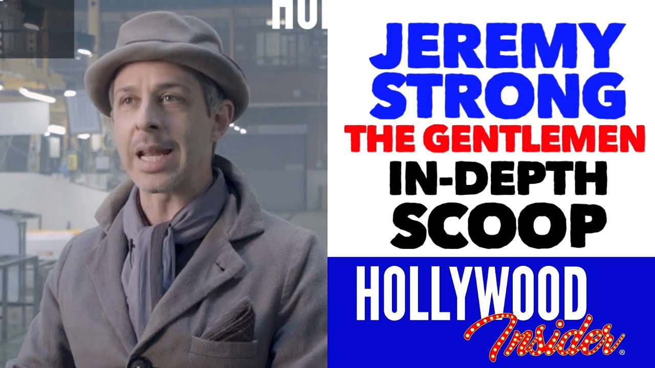 'THE GENTLEMEN' - 'In-Depth Conversation' With Jeremy Strong on Guy ...