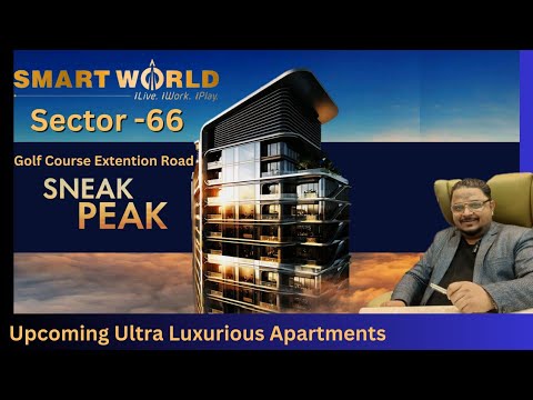 SmartWorld 66! Ultra Luxurious Apartments @ Sector 66 Gurgaon #SmartWorld - YouTube