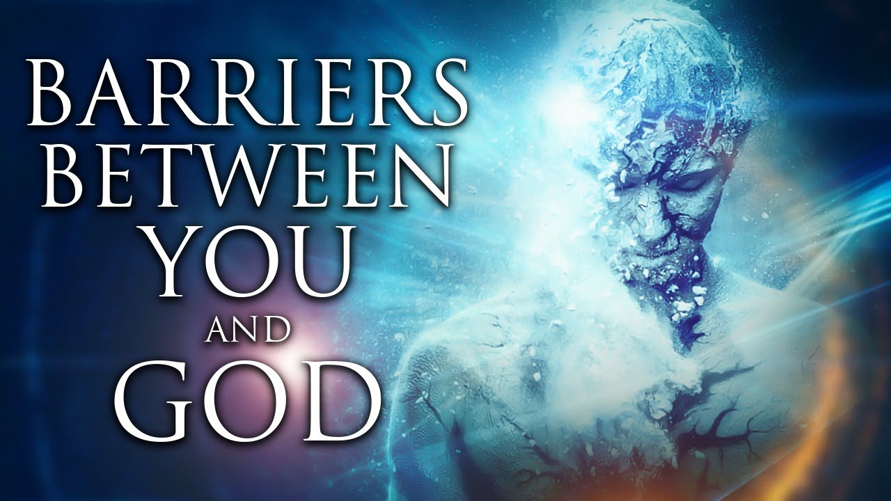 2 Barriers Between You and God - You Need To Remove - YouTube