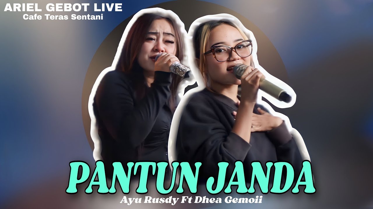 ARIEL GEBOT LIVE TERAS SENTANI | PANTUN JANDA - AYU RUSDY FT DHEA ...