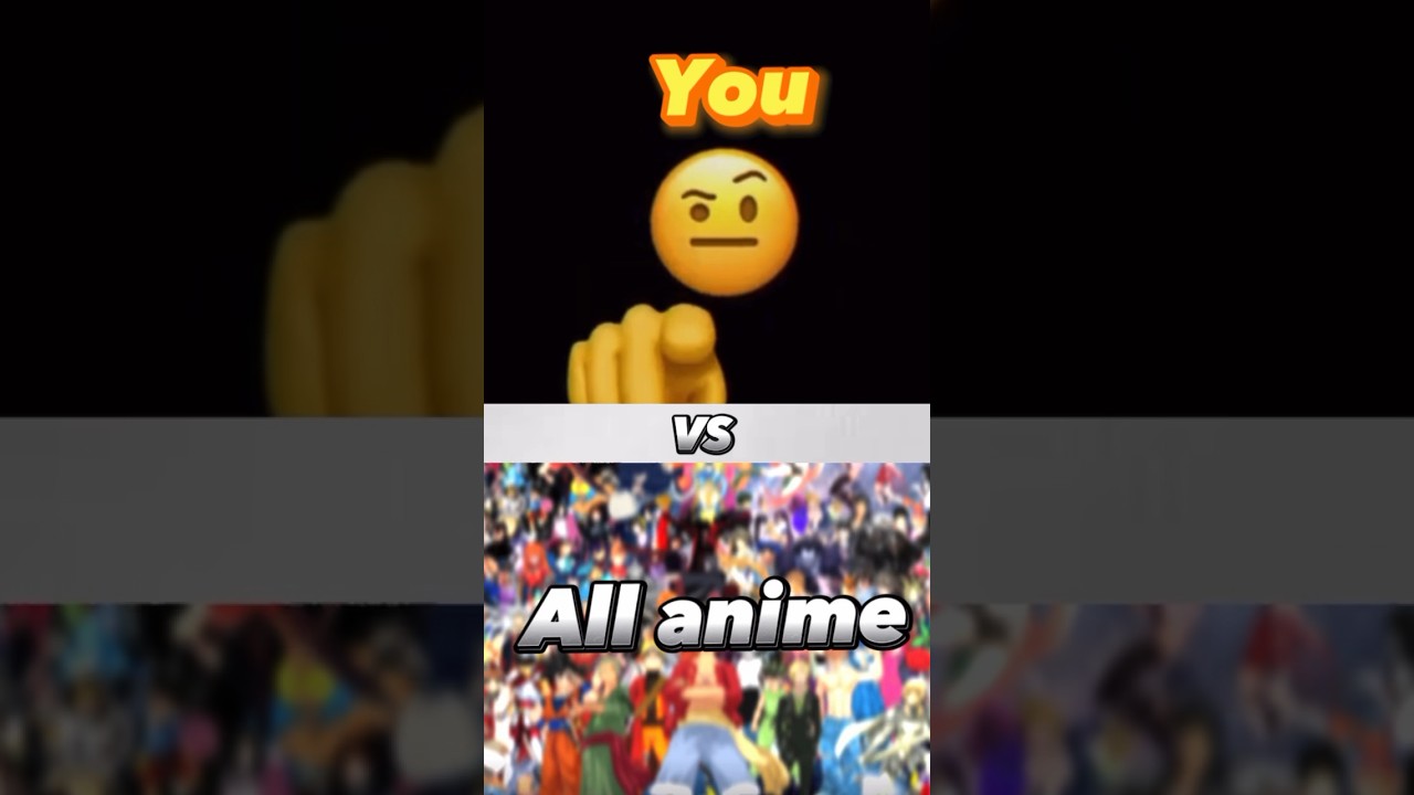 You VS All Anime #supremeshorts #whoisstrongest #anime - YouTube