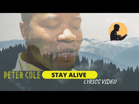 Peter Cole - Stay Alive Lyrics Video