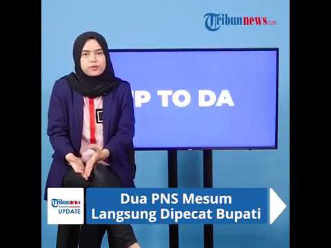 DUA PNS MESUM LANGSUNG DI PECAT BUPATi