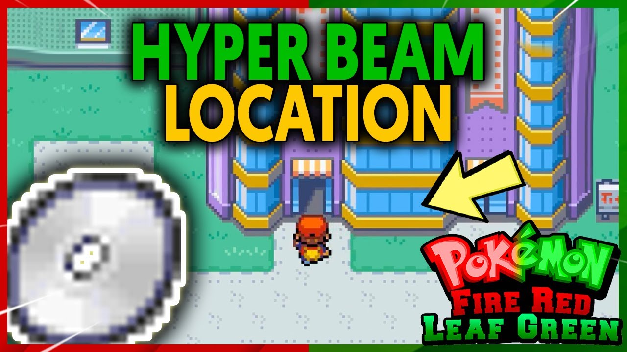 WHERE TO GET TM15 HYPER BEAM ON POKEMON FIRE RED AND LEAF GREEN - YouTube