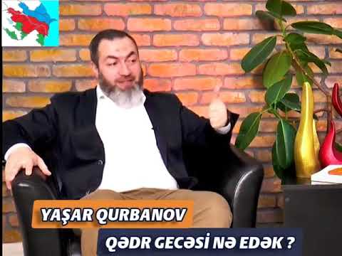 Qədr gecəsi nə edək? Yaşar Qurbanov