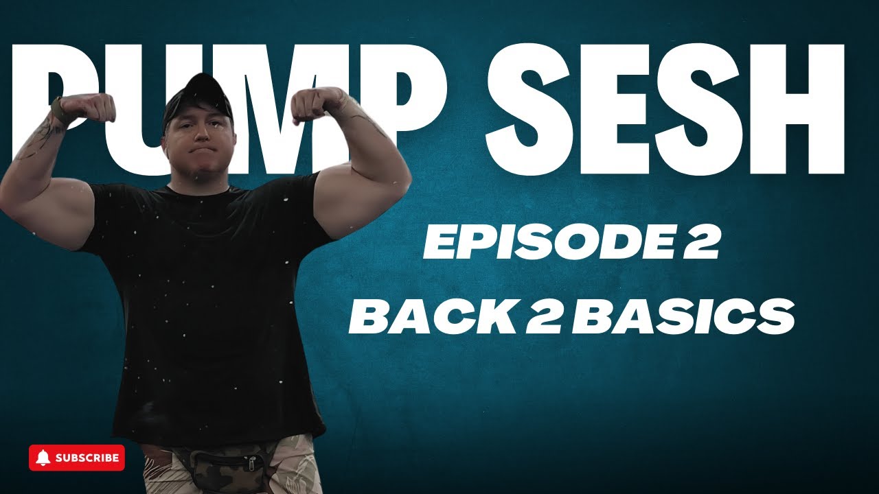 Pump Sesh | Episode 2 | Back to Basics - YouTube