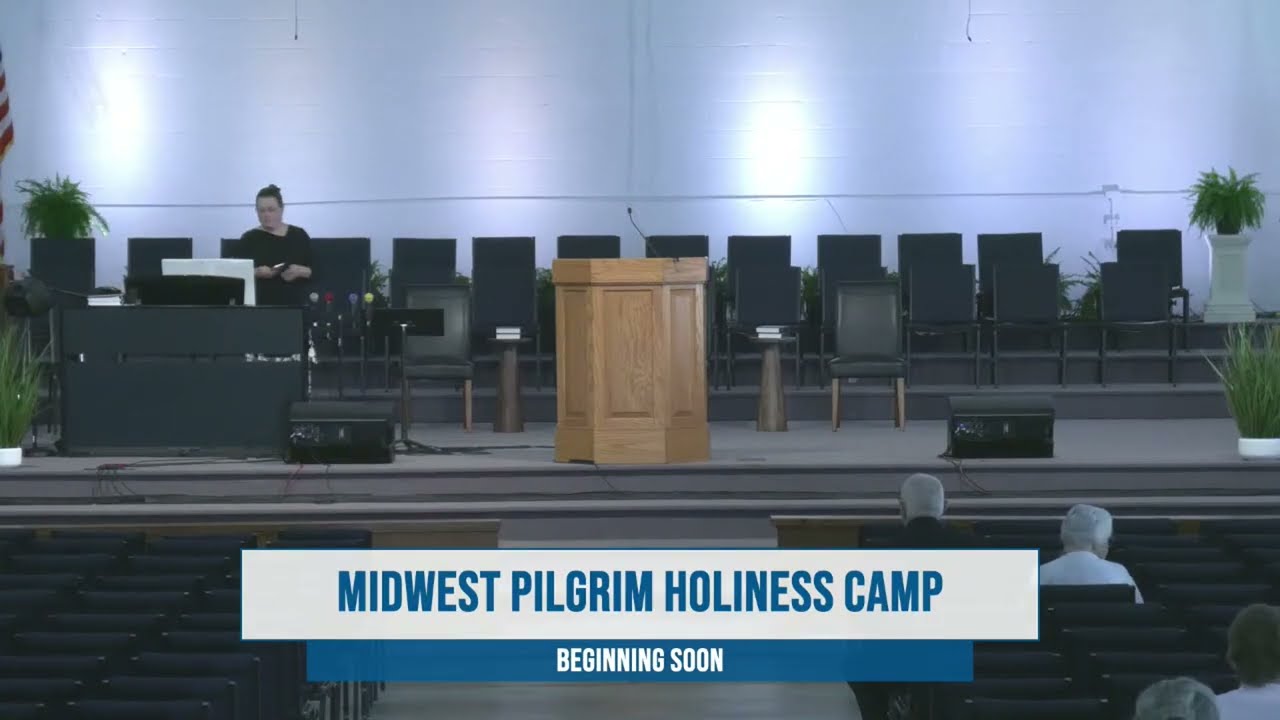 6.28.25 Midwest Pilgrim Holiness Camp - YouTube