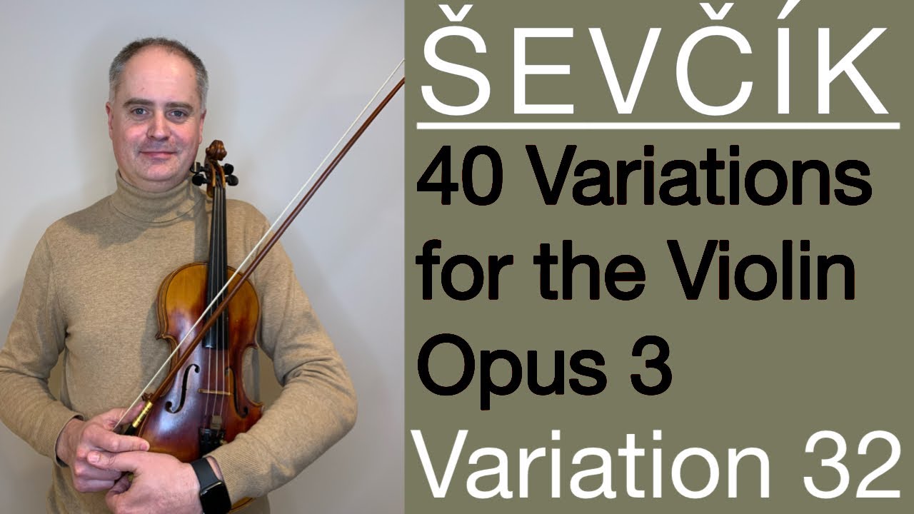 Otakar Sevcik - 40 Variations for the Violin op. 3 - Variation 32 - YouTube