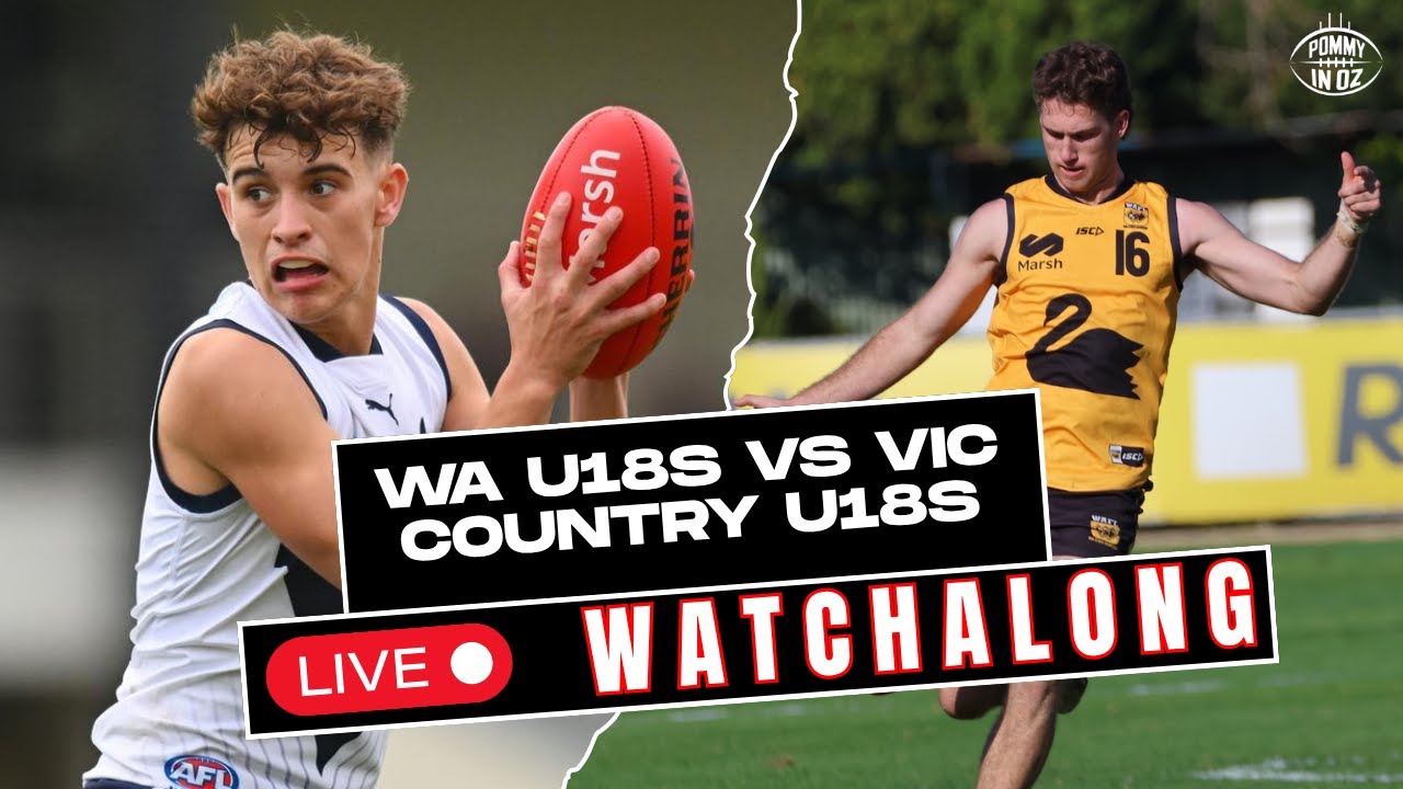LIVE AFL U18 Champs Watchalong | WA v Vic Country | Marsh Championships 2025 (ft. Dylan ...