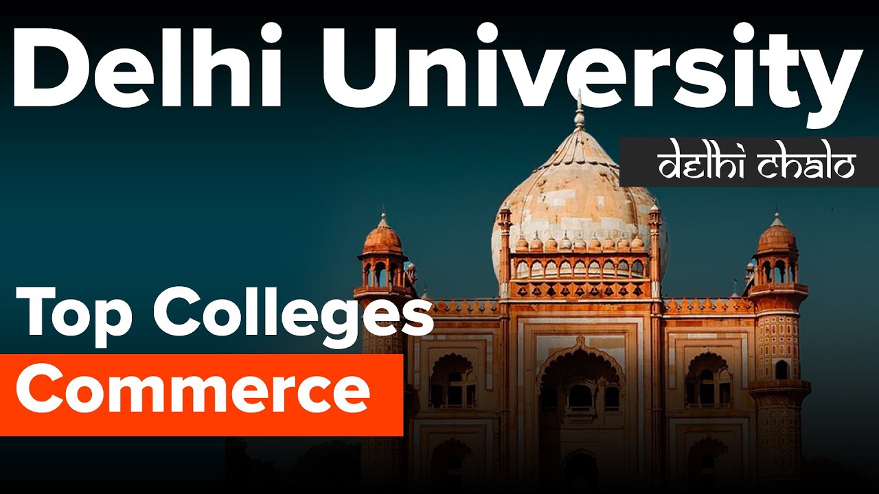 Delhi Chalo | Top 10 Commerce Colleges in Delhi University | Kerala's ...