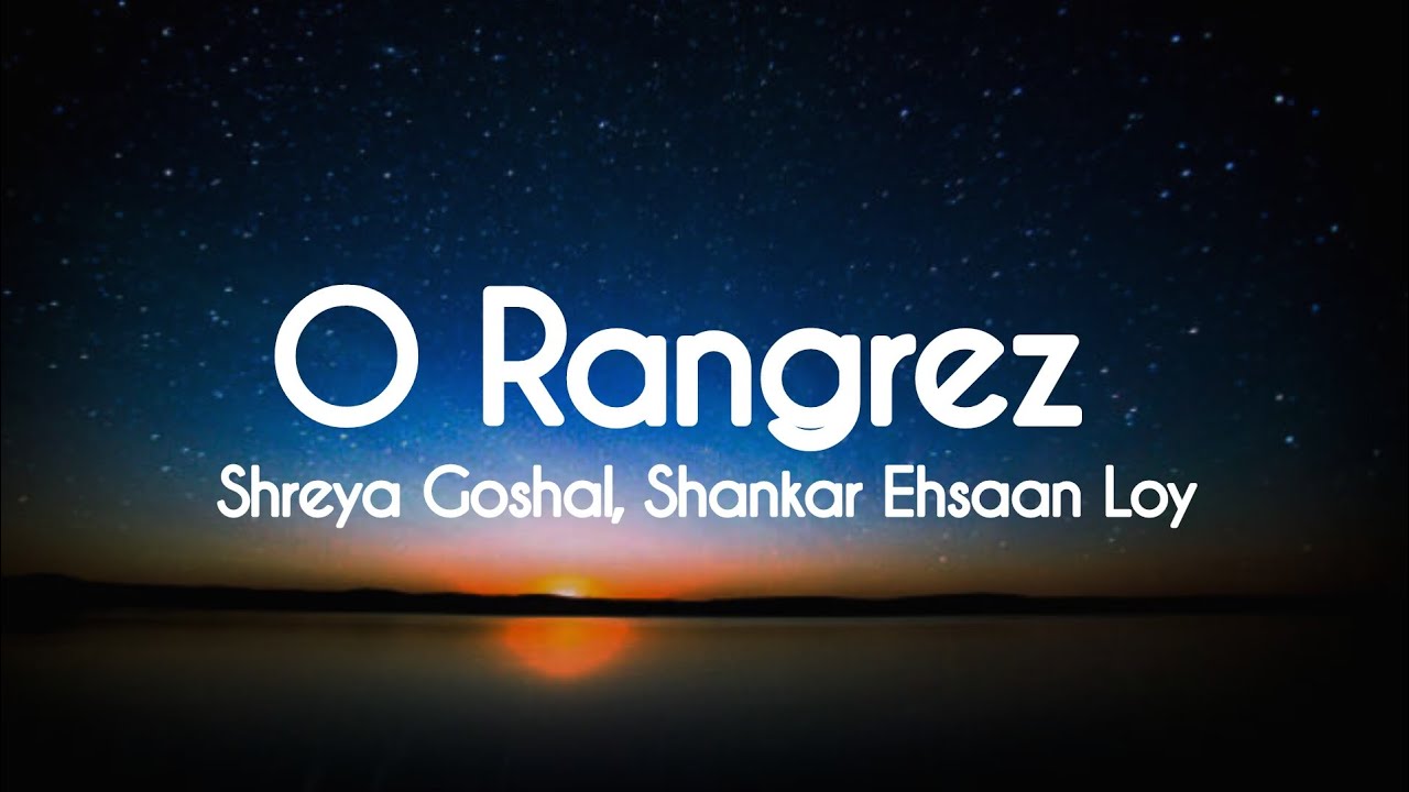 O Rangrez (LYRICS) | Bhaag Milkha Bhaag | Farhan, Sonam | Shreya Goshal ...