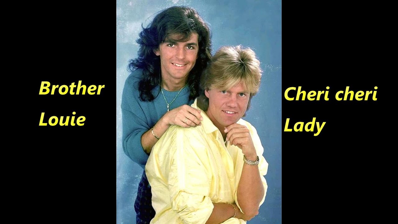 Brother Louie - Cheri Cheri Lady - YouTube