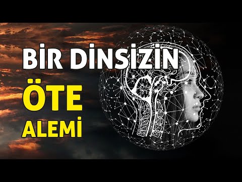 BİR DİNSİZİN ÖTE ALEMİ