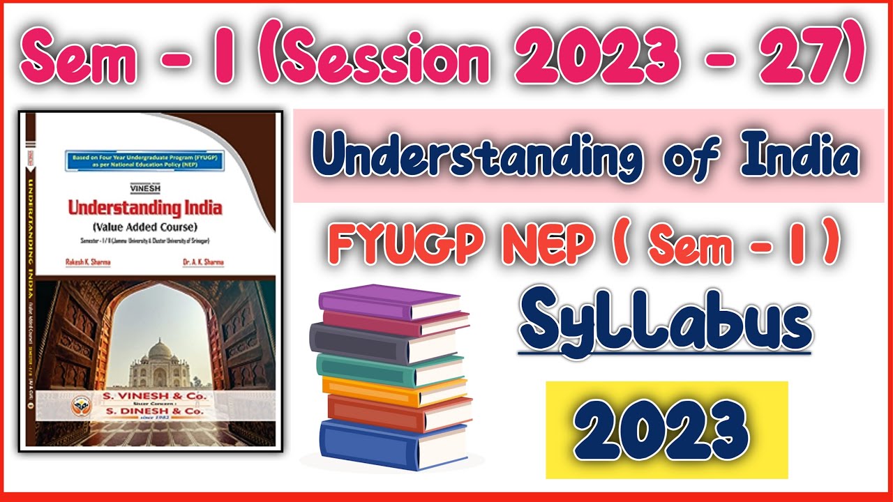 Semester 1 Syllabus 2023 Understanding of India | understanding india ...