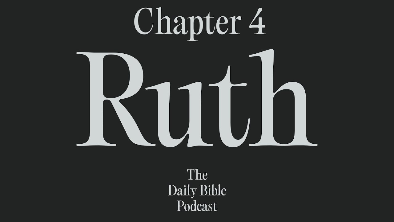 Ruth Chapter 4 - The Daily Bible Podcast - YouTube