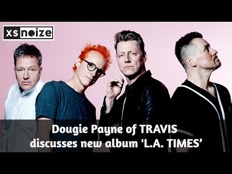 Dougie Payne of Travis discusses new album 'L.A. Times' - YouTube