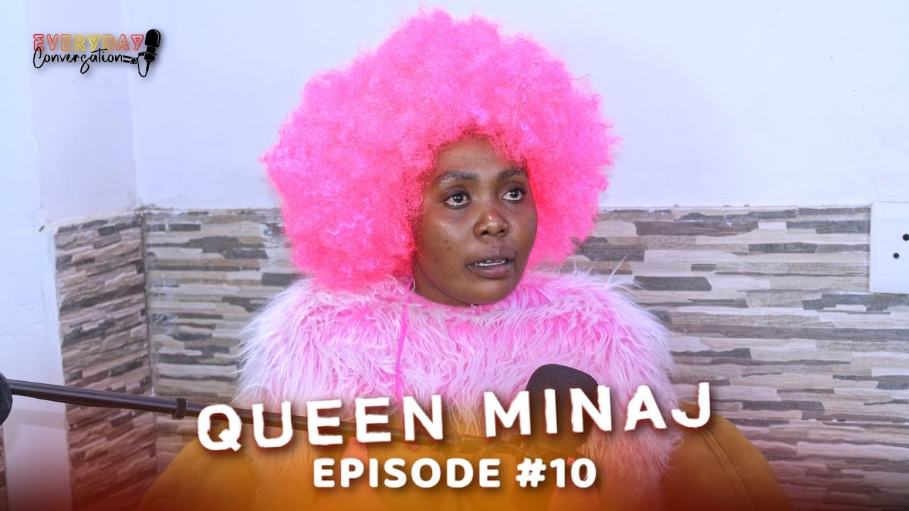 EP10 | QUEEN MINAJ on mapona, mjolo, chipsana, skomota, negativity ...