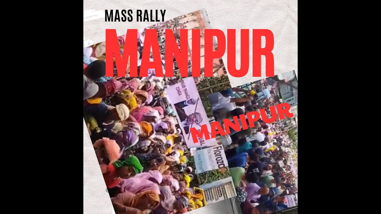 Manipur Mass Rally against Narcoterrorism, and implementing NRC. - YouTube