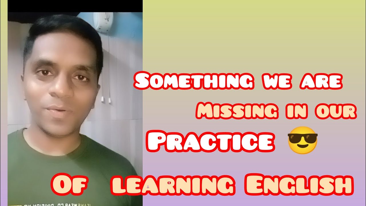 What are we missing in our English learning? We should also do a ...