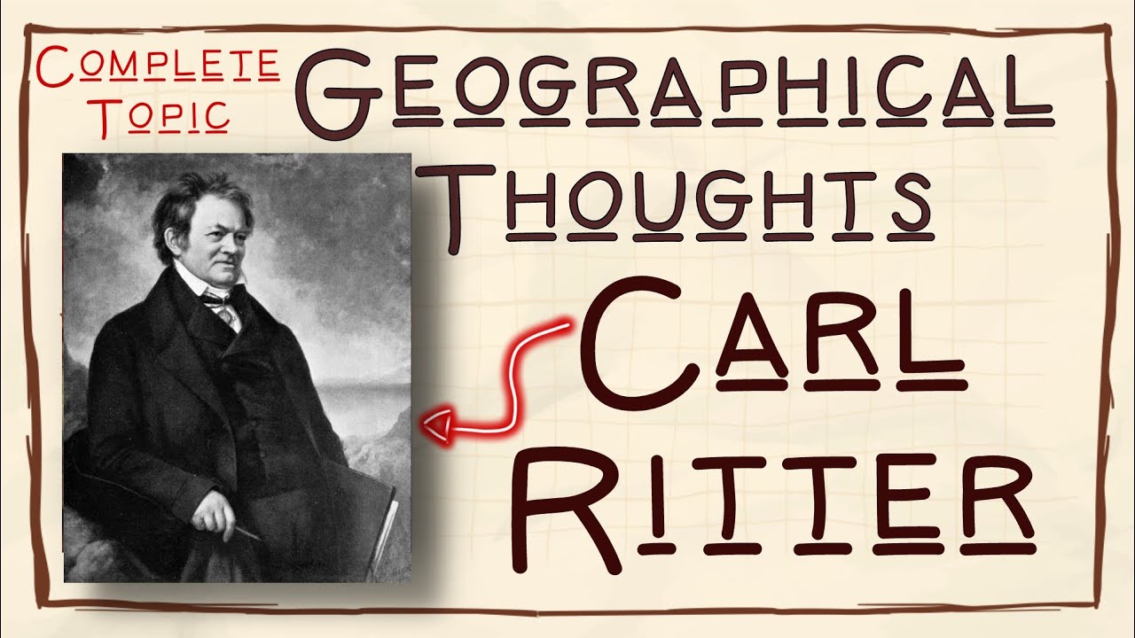 Carl Ritter | German Geographer | Geographical Thoughts | TGT/PGT | NET ...