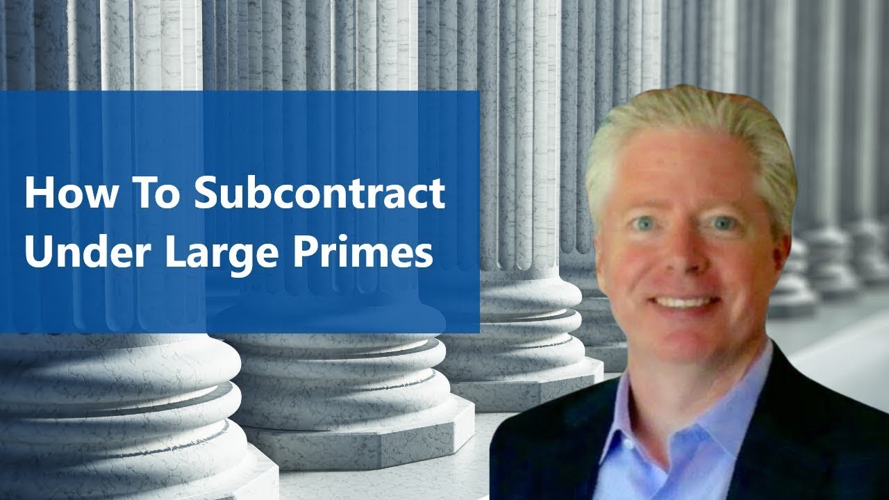 (live) How to Subcontract with Large Prime Contractors as Small ...