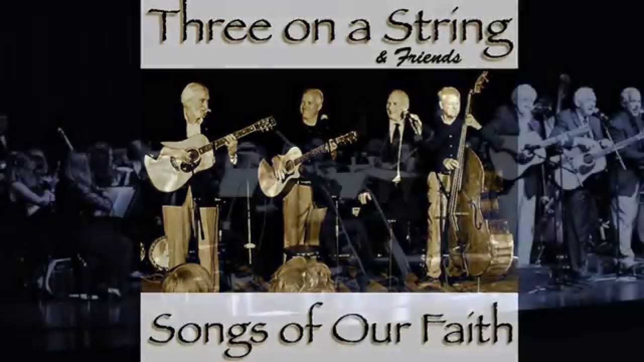 Three on a String - Songs of Our Faith - YouTube