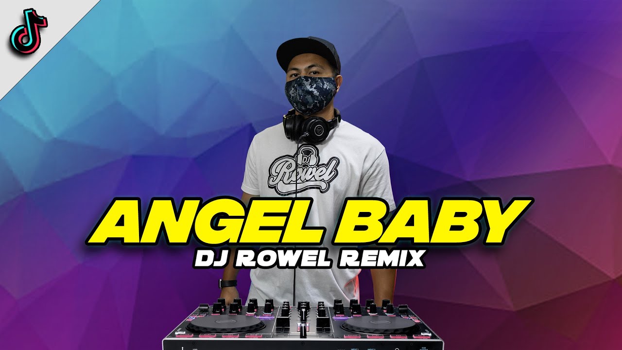 ANGEL BABY (Dj Rowel Remix) | TikTok Viral Dance Craze 2022 - YouTube