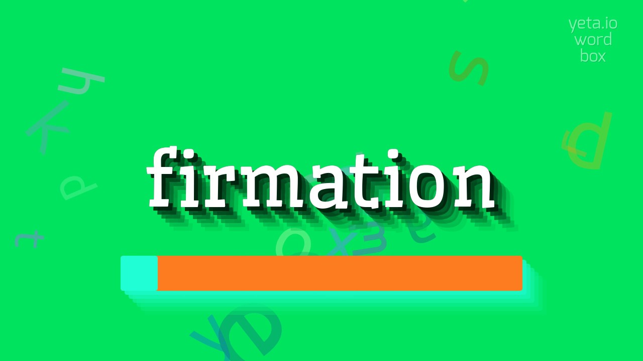 How to say "firmation"! (High Quality Voices) - YouTube