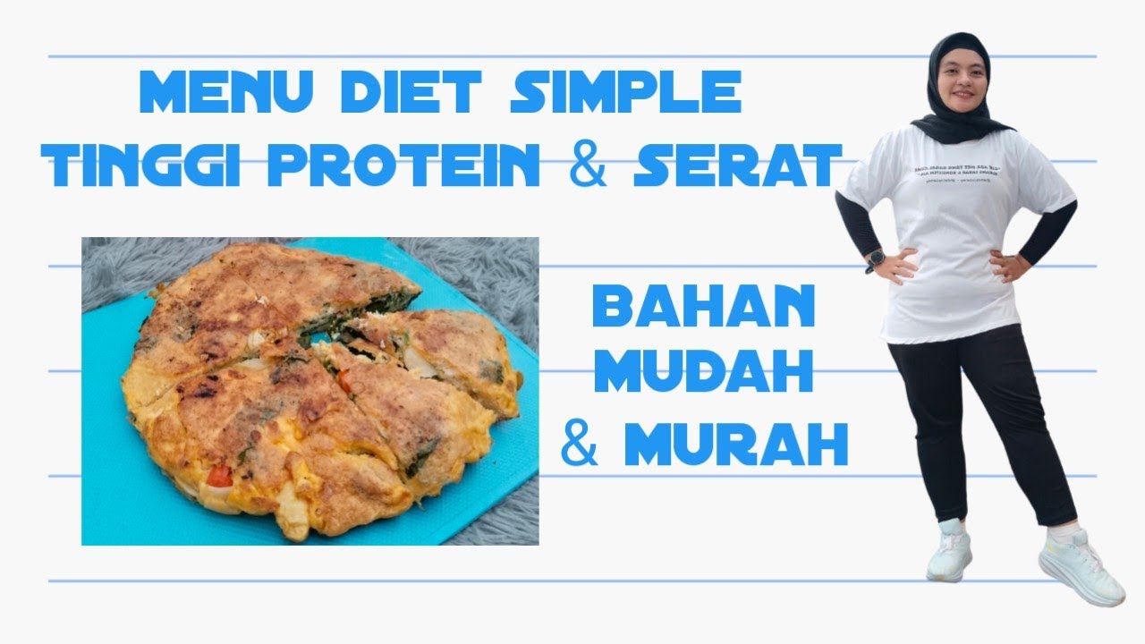 MENU DIET SATSET MURAH TINGGI PROTEIN & SERAT - YouTube