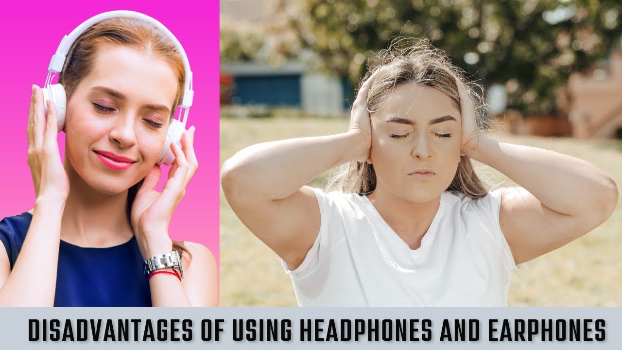Disadvantages of using Headphones and Earphones | Earphones और ...