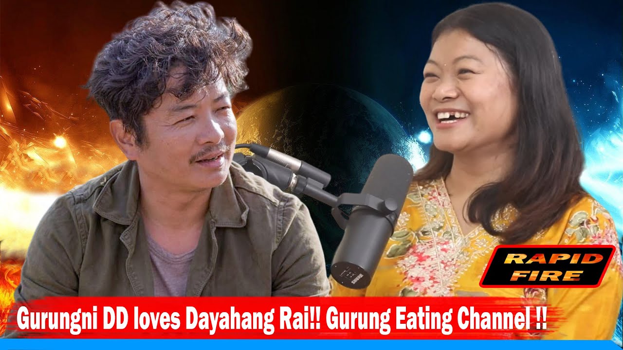 Gurungni DD loves Dayahang Rai!! Gurung Eating Channel !! Rapid Fire 🔥 ...
