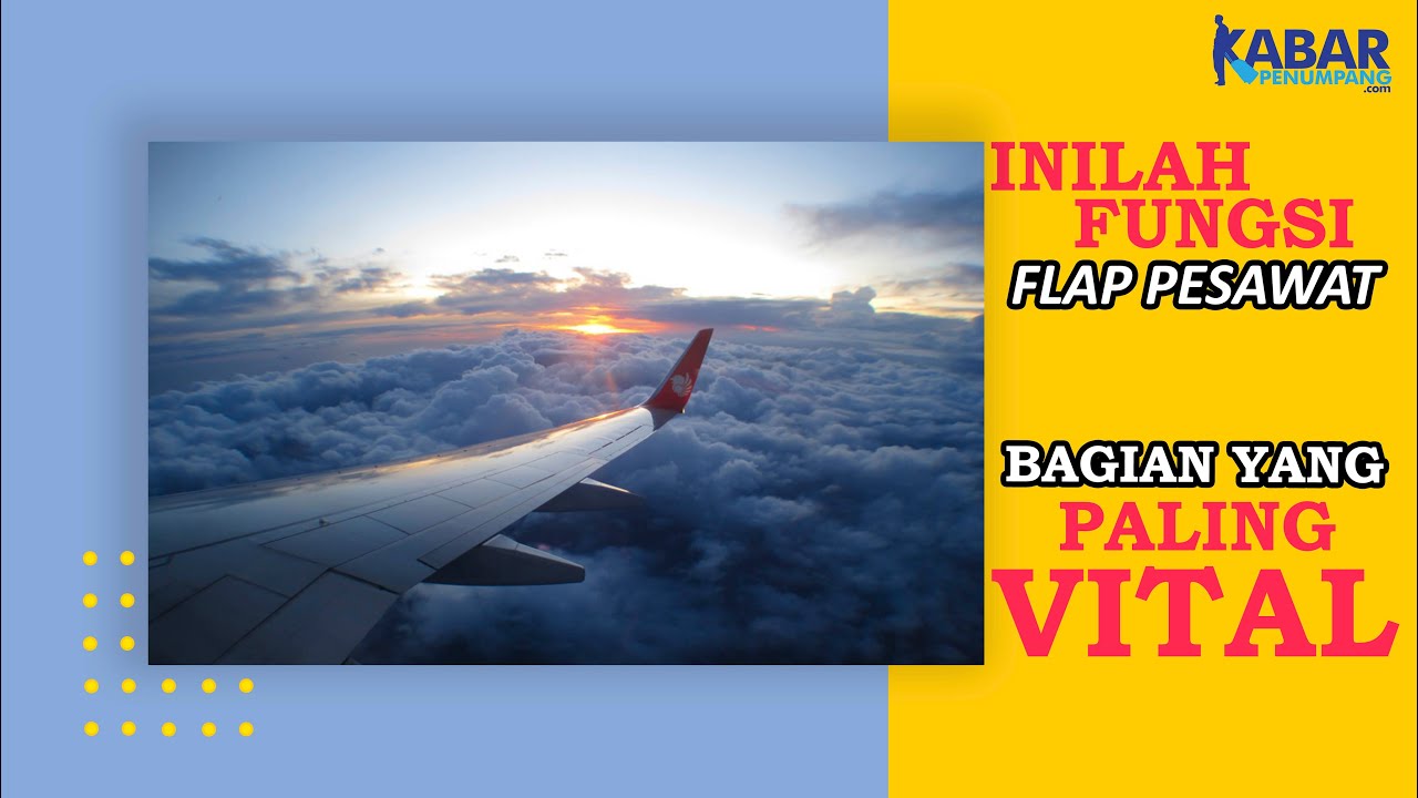 Inilah Fungsi Flap Pesawat Bagian Yang Paling Vital - YouTube
