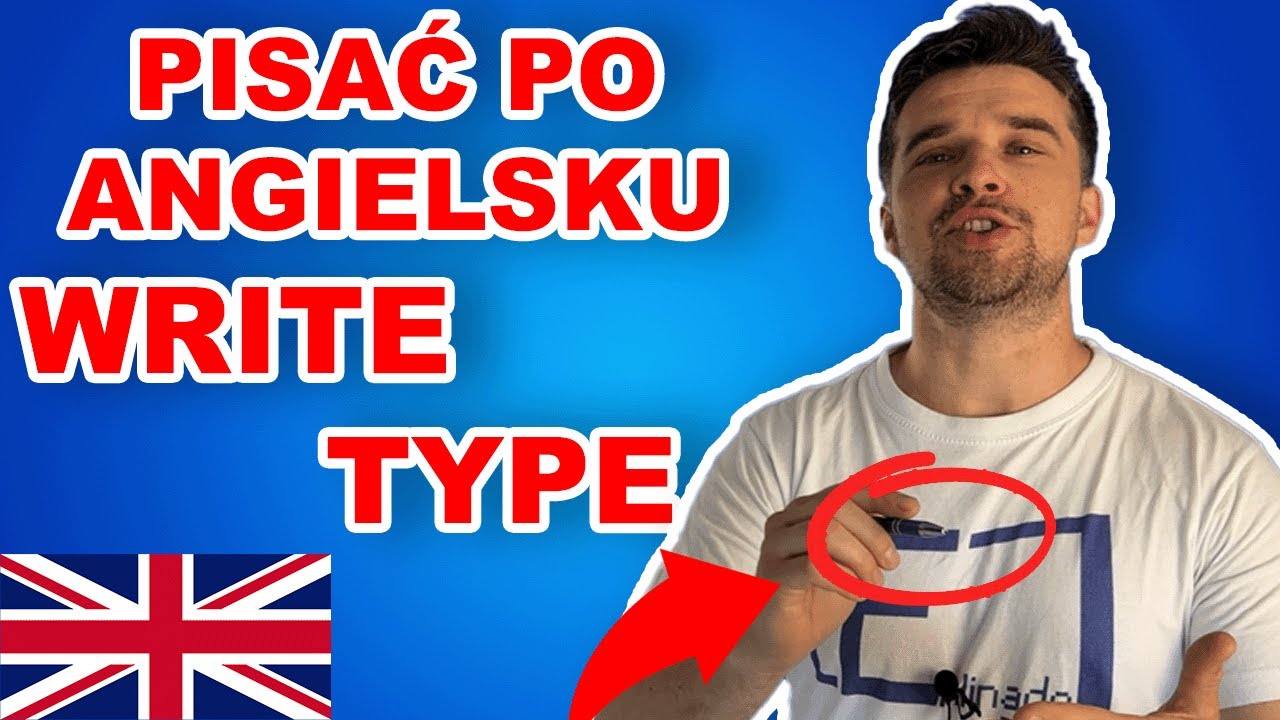 PISAĆ po angielsku - WRITE czy TYPE? - YouTube