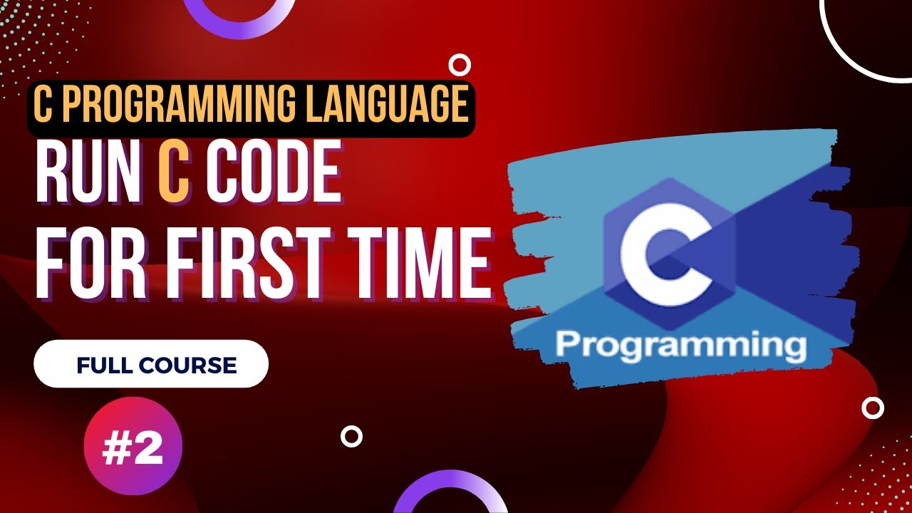 Run C Code For First Time C Programming Language Full Course YouTube Run C Code For First Time C Programming Language Full Course YouTube
