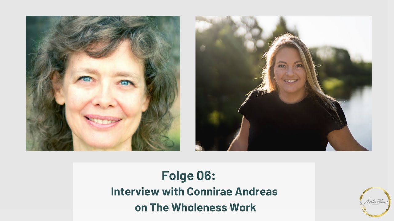 Folge 06: Interview with Connirae Andreas on The Wholeness Work - YouTube
