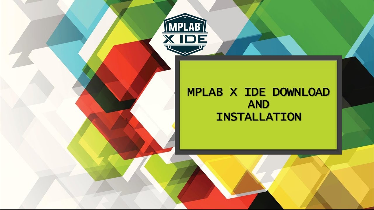 MPLAB X IDE DOWNLOAD AND INSTALLATION - YouTube