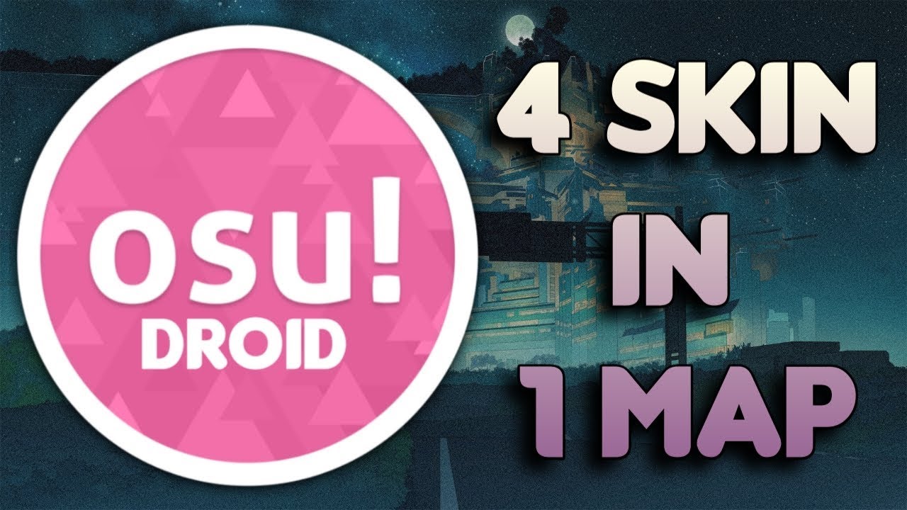 [Osu!Skin] 4 Skin 1 Beatmaps!! - YouTube