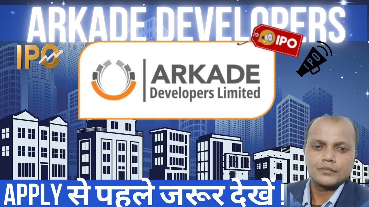 ARKADE DEVELOPERS IPO | Arkade Developers IPO Analysis| Arkade ...