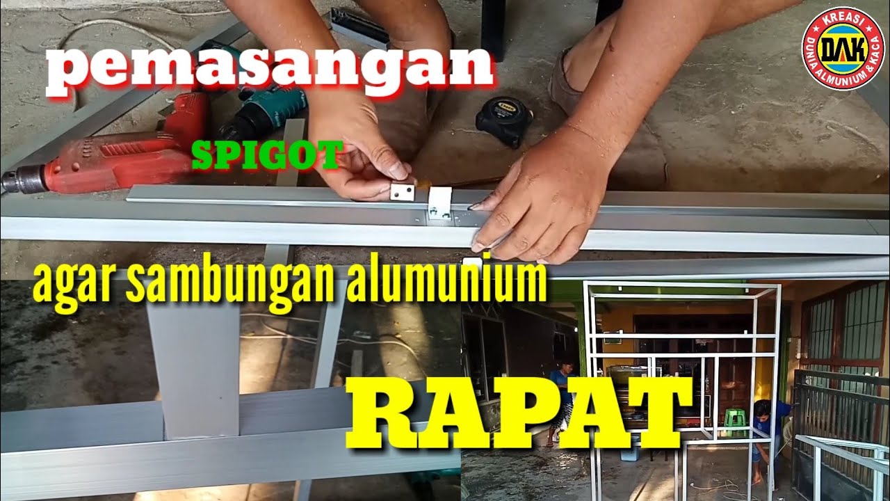 Cara pemasangan spigot yang benar agar rangkaian alumunium rapat - YouTube
