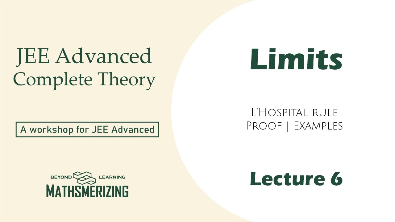 Limits | Lecture 6 | L Hospital rule | Proof | Examples | JEE | ISI ...
