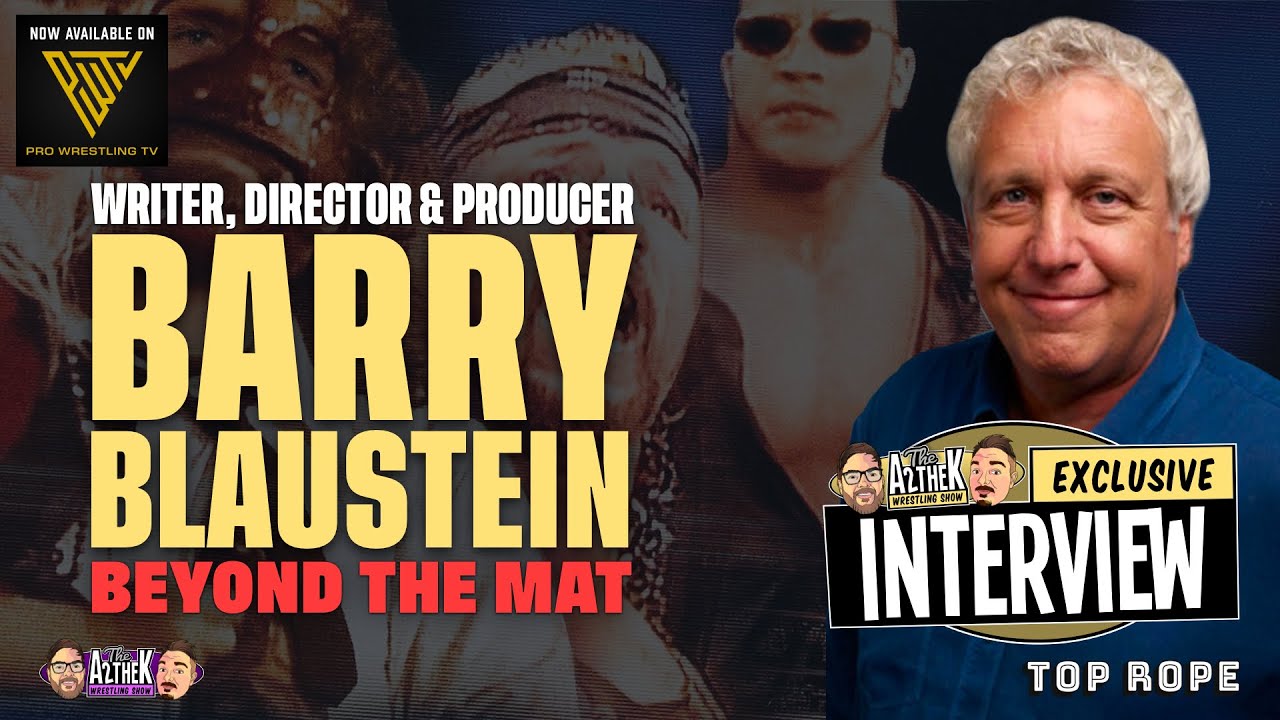 INTERVIEW with BEYOND THE MAT creator BARRY BLAUSTEIN #BeyondTheMat # ...