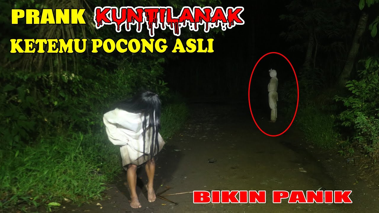 NIAT PRANK KUNTILANAK | MALAH KETEMU POCONG BENERAN !!! | TERLUCU BIKIN NGAKAK - YouTube