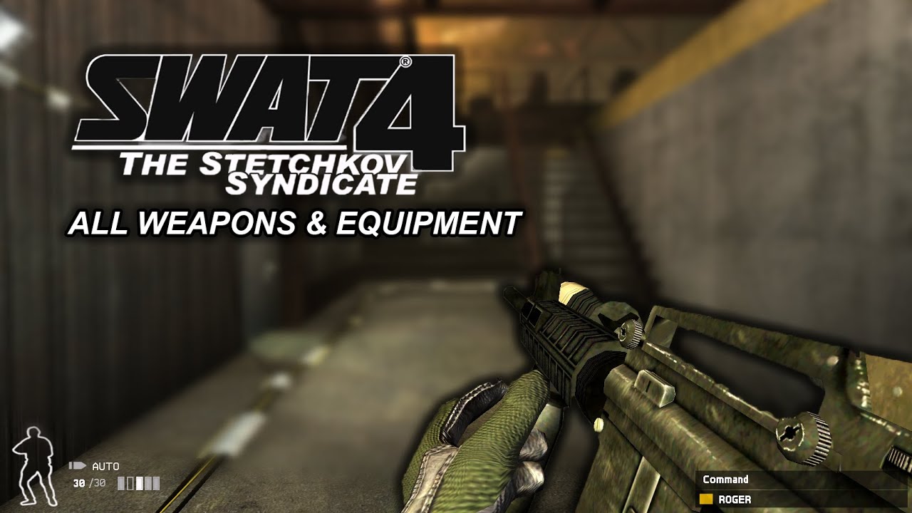 SWAT 4 ALL WEAPONS AND EQUIPMENT SHOWCASE (Base Game + Stetchkov ...