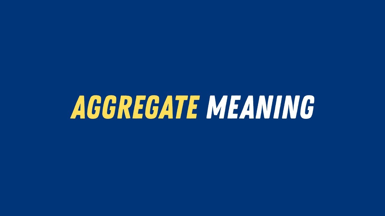 Aggregate meaning - YouTube