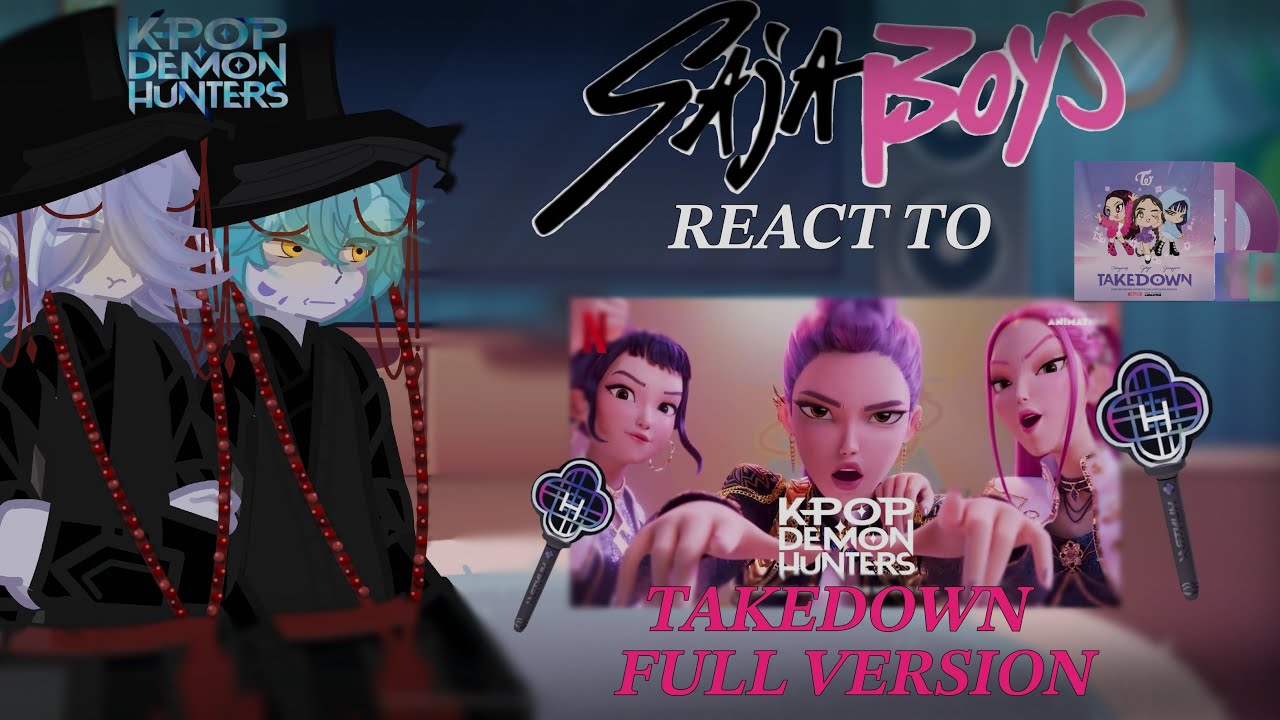 SAJA BOYS REACT TO TAKEDOWN FULL VERSION / GL2 REACT / PART 2 / 2X SPEED / UNCANON / RI - YouTube