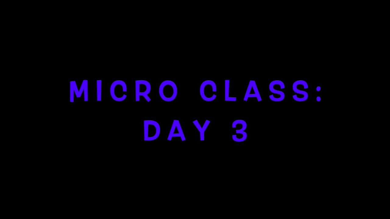 MICRO DAY 3 (8-14-2020 & 8-17-2020) - YouTube